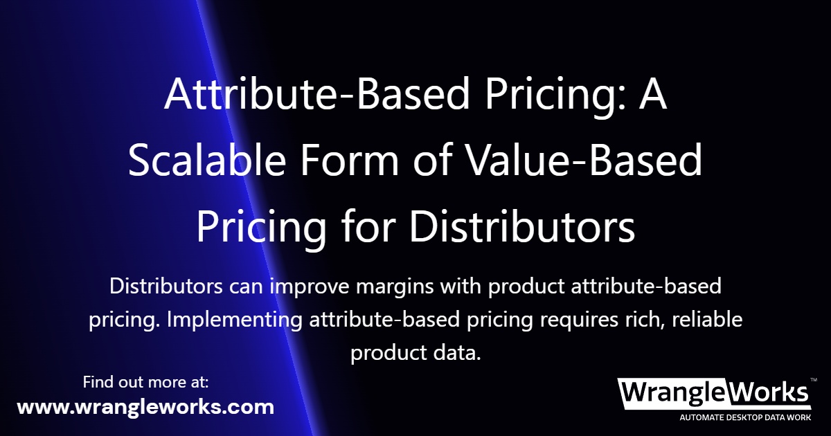 Attribute-Based Pricing: A Scalable Form of Value-Based Pricing for Distributors | WrWx